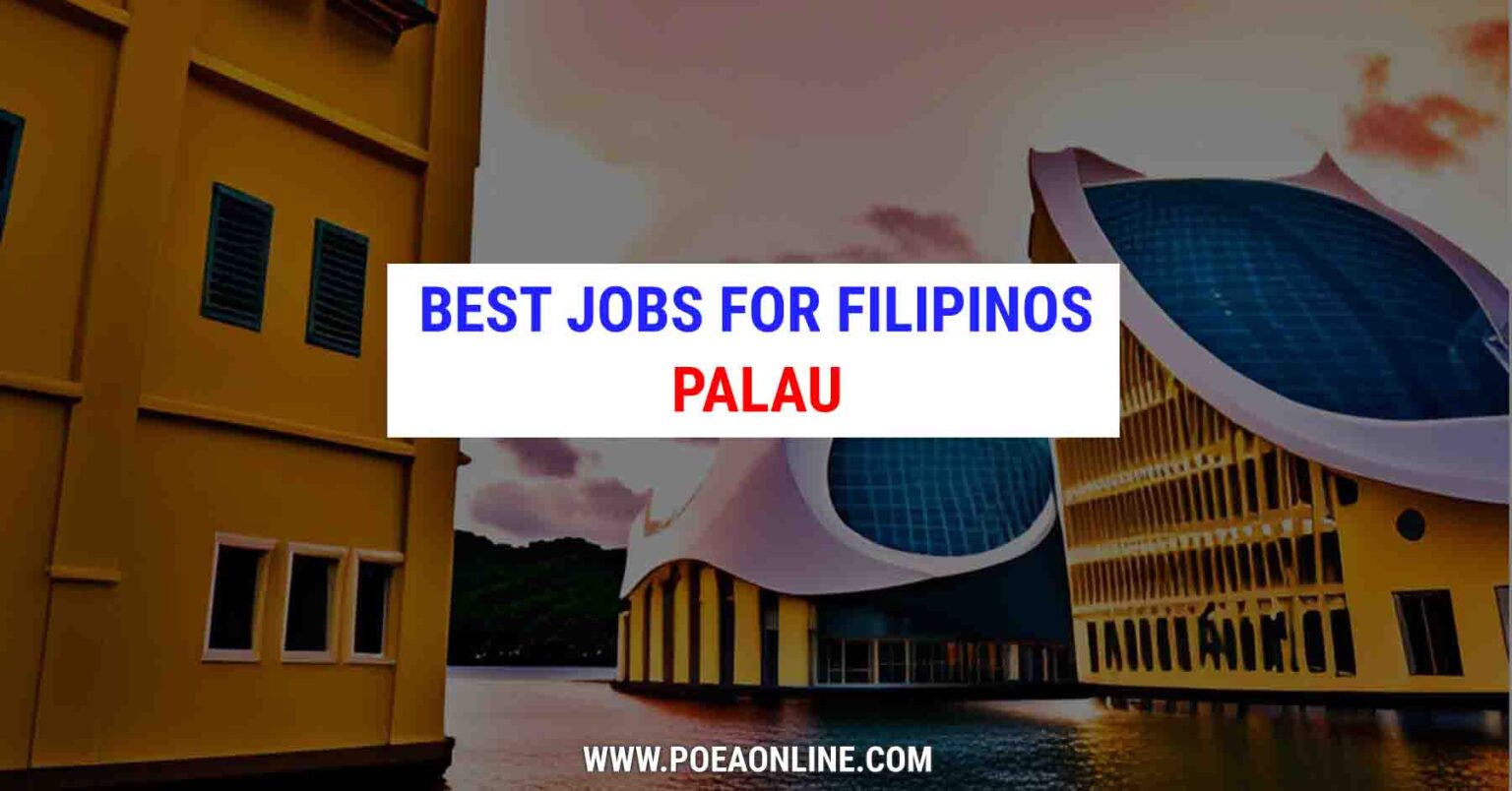 Top 10 Jobs in Palau for Filipinos | POEA Online